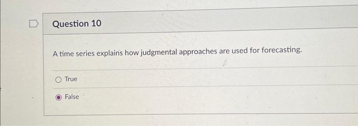 A time series explains how judgmental approaches are | Chegg.com