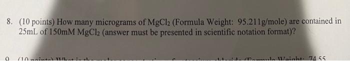 Solved 8. (10 points) How many micrograms of MgCl2 (Formula | Chegg.com