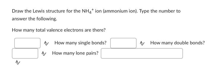Solved Draw the Lewis structure for the NH4* ion (ammonium | Chegg.com