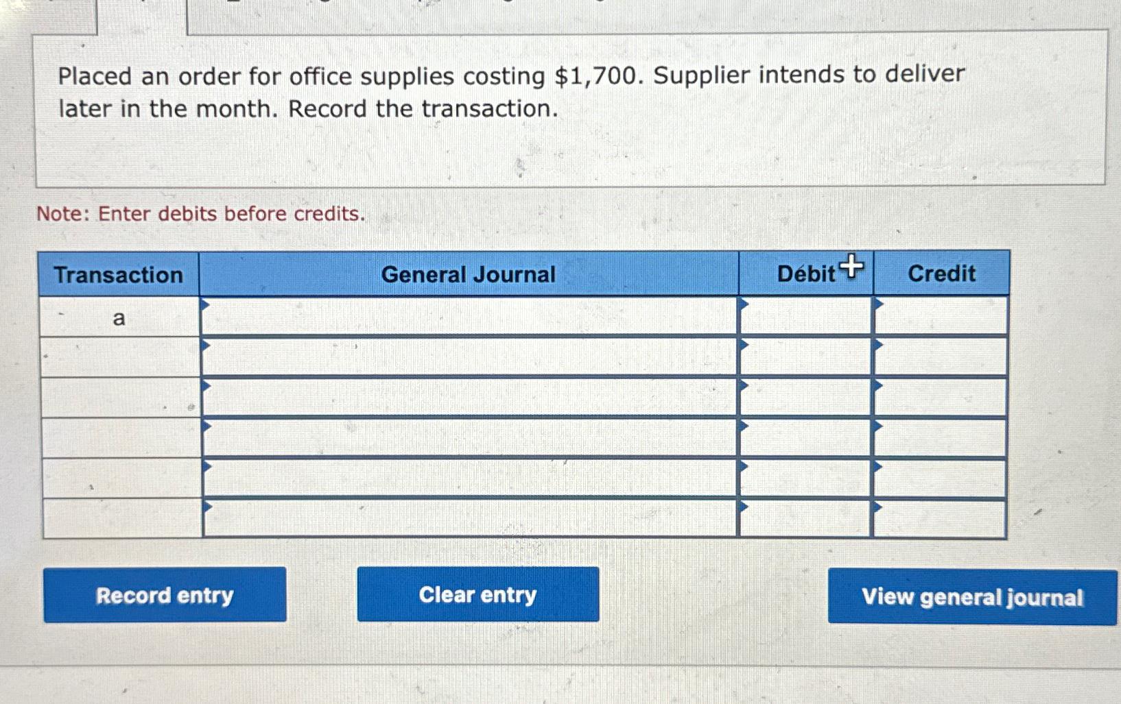 Solved Placed an order for office supplies costing $1,700. | Chegg.com
