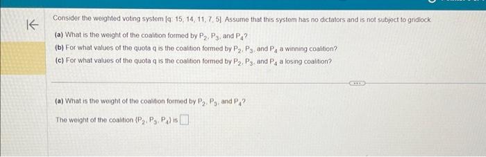 Solved Consider the weighted voting system [q:15,14,11,7,5] | Chegg.com