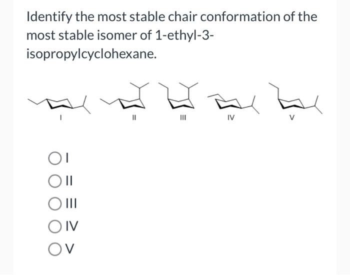 Solved Identify the least stable chair conformation of the | Chegg.com