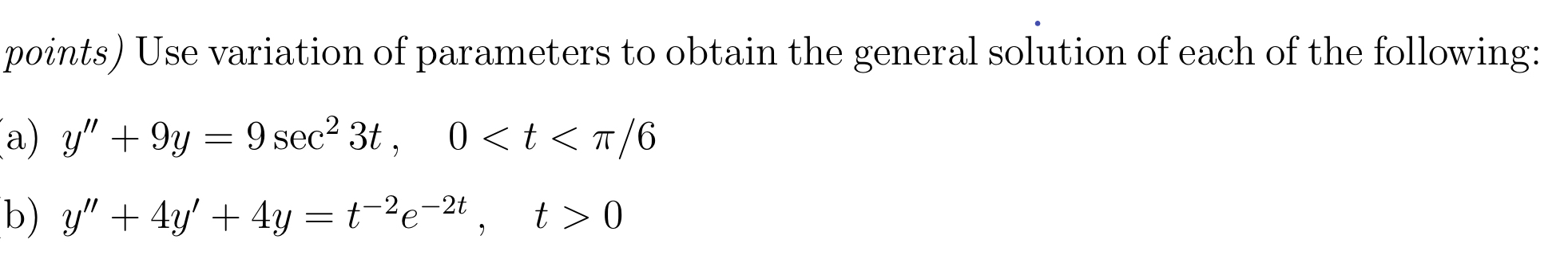 Solved points) ﻿Use variation of parameters to obtain the | Chegg.com