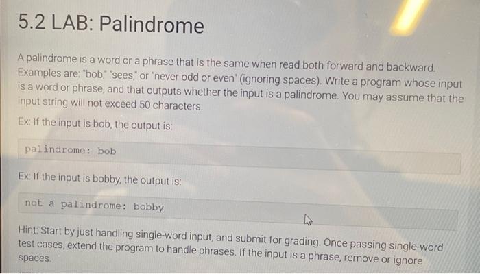 Solved A palindrome is a word or a phrase that is the same | Chegg.com