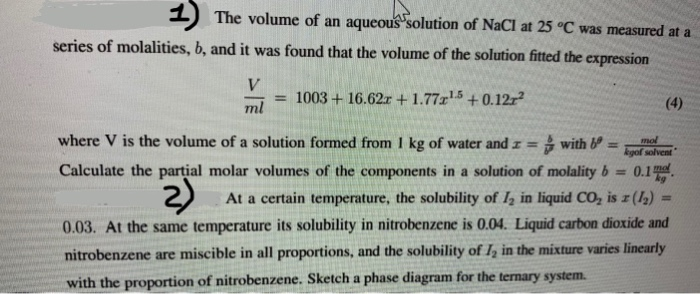 Solved 1) The volume of an aqueous solution of NaCl at 25 °C | Chegg.com