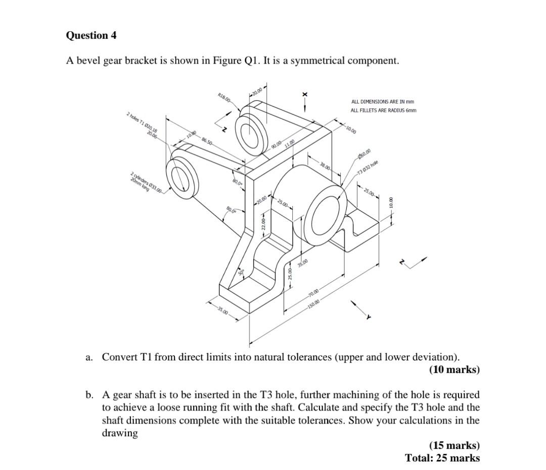 Solved Question 4 A bevel gear bracket is shown in Figure | Chegg.com