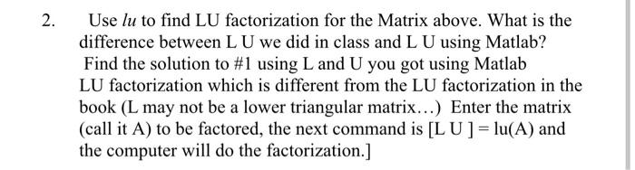 2. Use lu to find LU factorization for the Matrix | Chegg.com