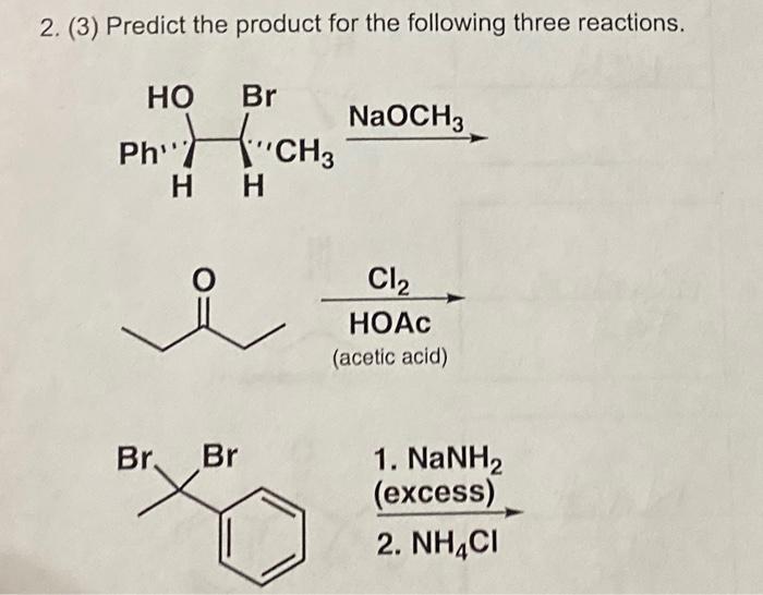 Solved 2. (3) Predict the product for the following three | Chegg.com