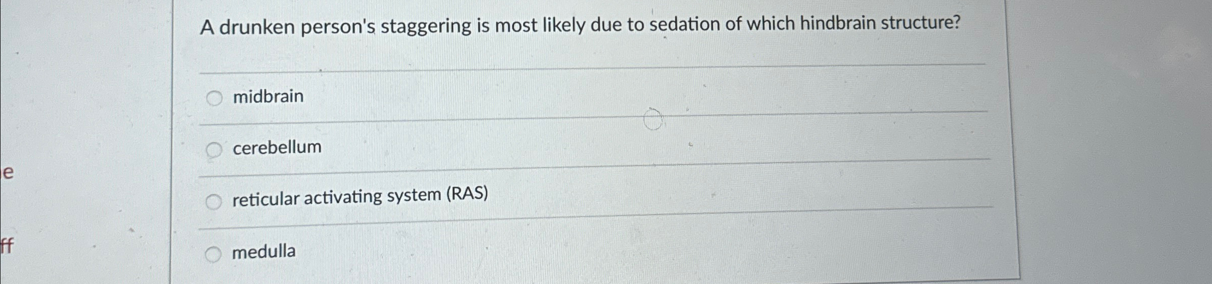 Solved A drunken person's staggering is most likely due to | Chegg.com