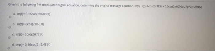 Solved Given the following PM modulated signal equation, | Chegg.com