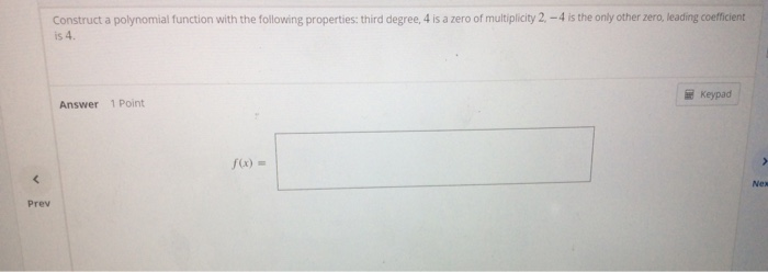 Solved Construct a polynomial function with the following | Chegg.com