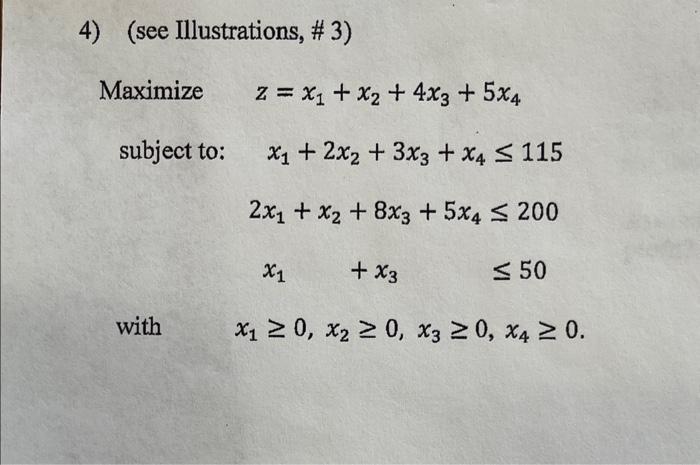 Solved 4) (see Illustrations, \# 3) Maximize z=x1+x2+4x3+5x4 | Chegg.com