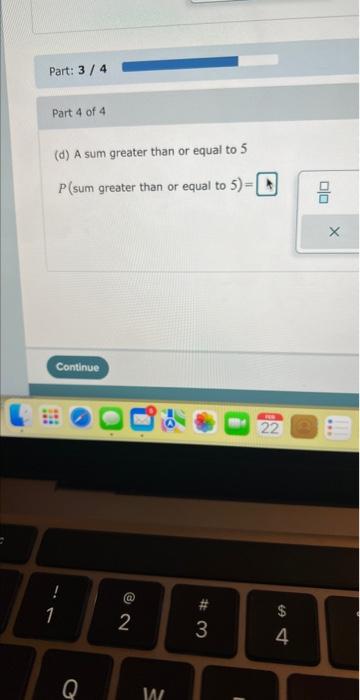 Solved (d) A sum greater than or equal to 5 P( sum greater | Chegg.com