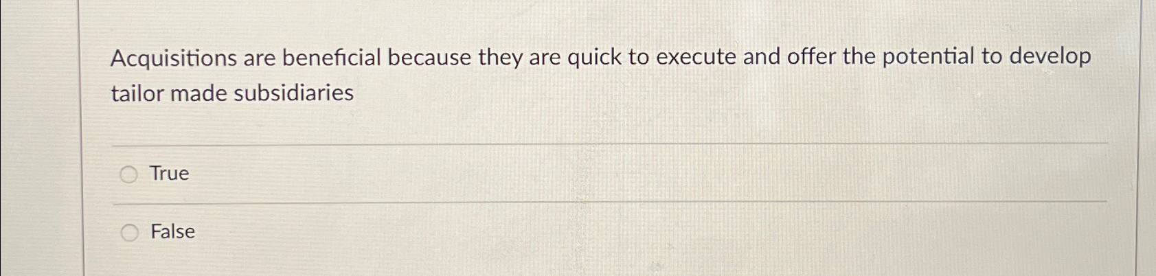 Solved Acquisitions are beneficial because they are quick to | Chegg.com