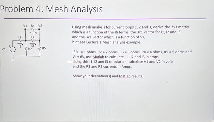 Solved Problem 4: Mesh Analysis Using mesh analysis for | Chegg.com