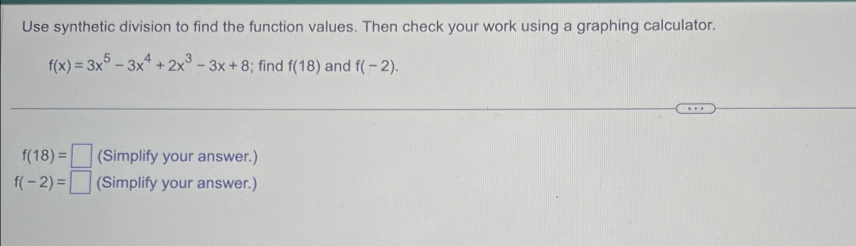 Solved Use synthetic division to find the function values. | Chegg.com