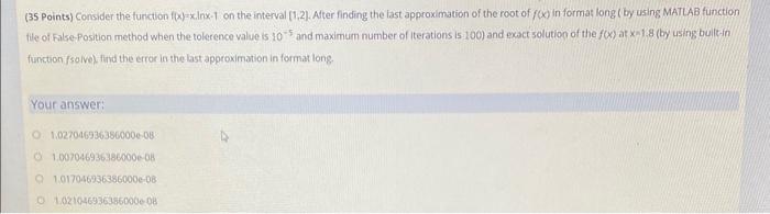 Solved (35 Points) Consider the function f(x)=x.lnx-1 on the | Chegg.com