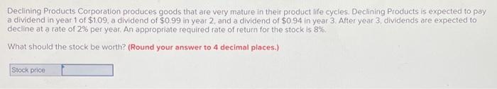Solved Declining Products Corporation produces goods that | Chegg.com