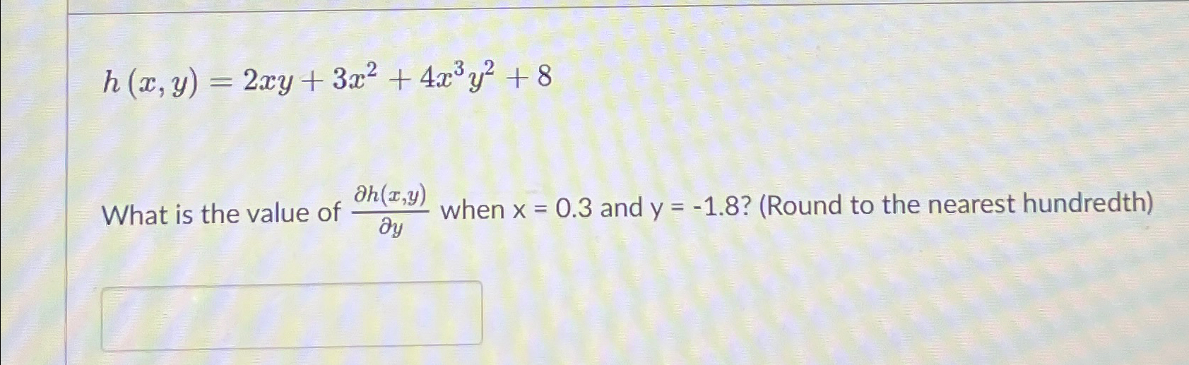 Solved h(x,y)=2xy+3x2+4x3y2+8What is the value of | Chegg.com