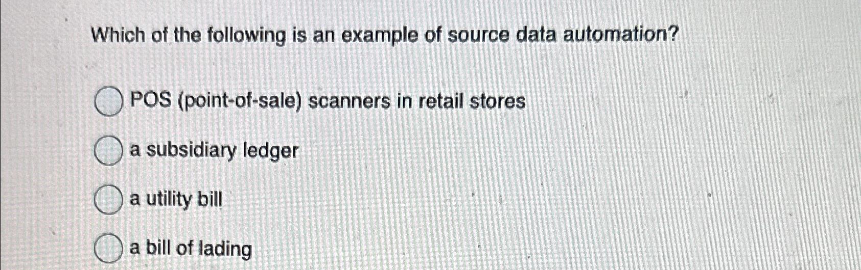 Solved Which of the following is an example of source data | Chegg.com