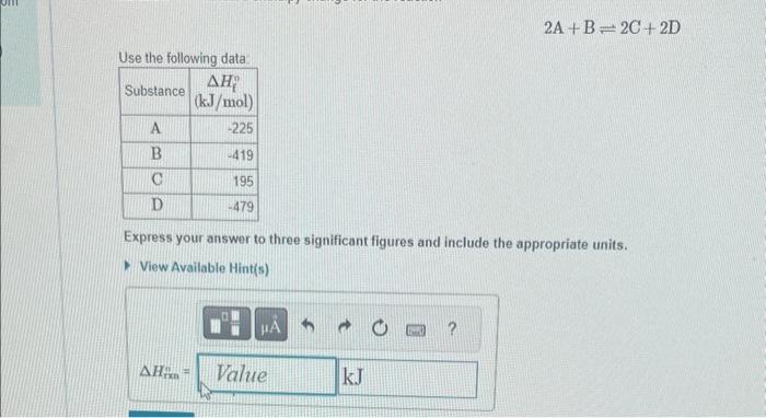Solved 2 A+B=2C+2D Use the followina data Express your | Chegg.com