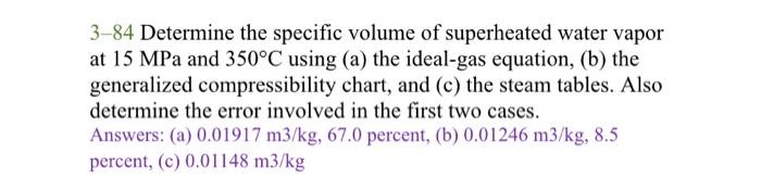 Solved 3-84 Determine the specific volume of superheated | Chegg.com