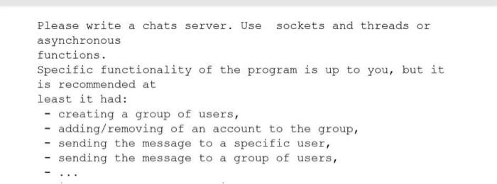 Solved Please write a chats server. Use sockets and threads | Chegg.com
