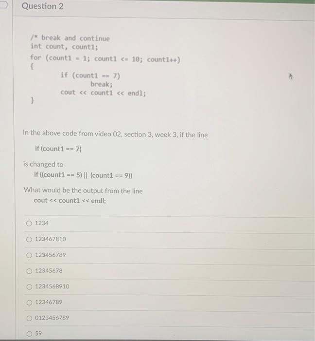 Solved Question 2 / " break and continue int count, count1; | Chegg.com