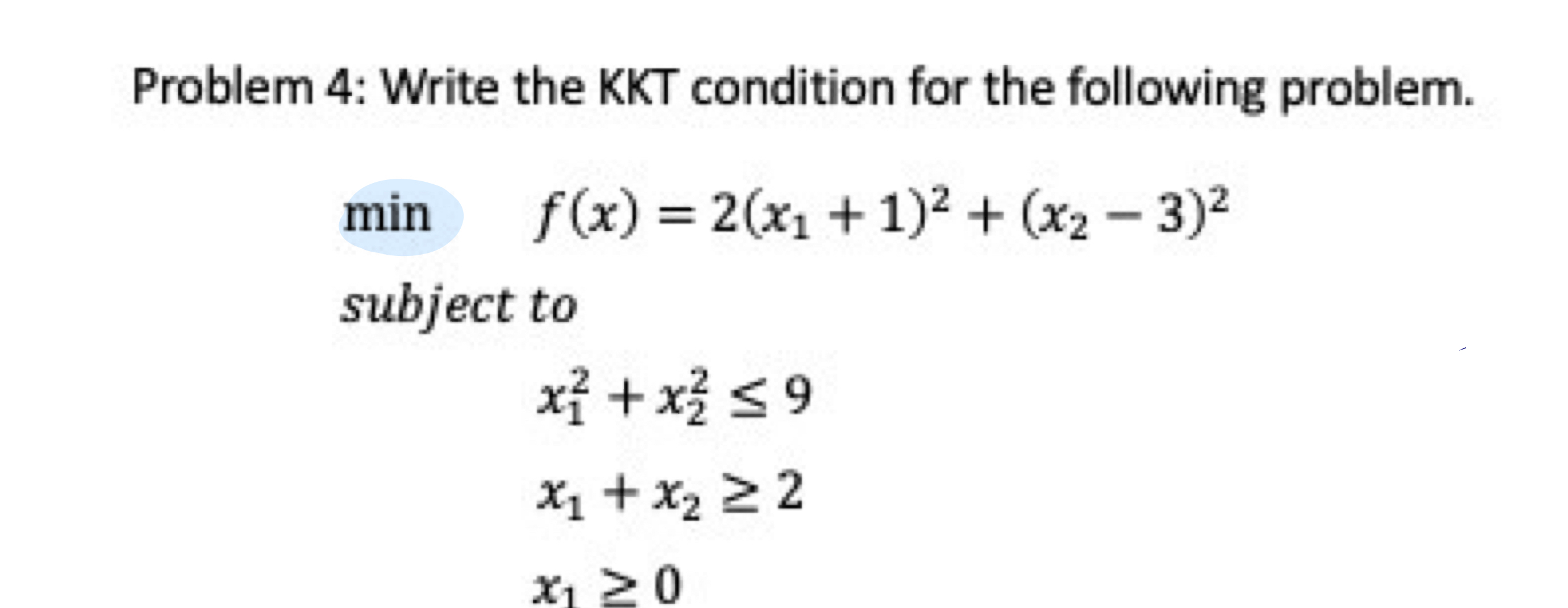 Solved Problem 4: Write the KKT condition for the following | Chegg.com
