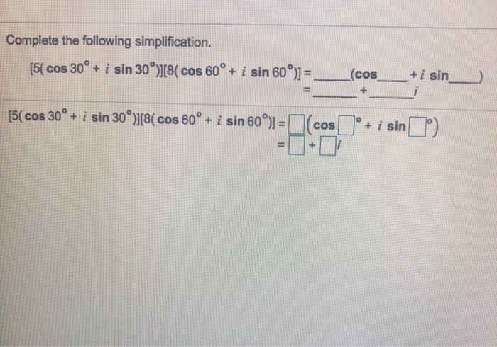 Solved Complete the following simplification. [5( cos 30° + | Chegg.com