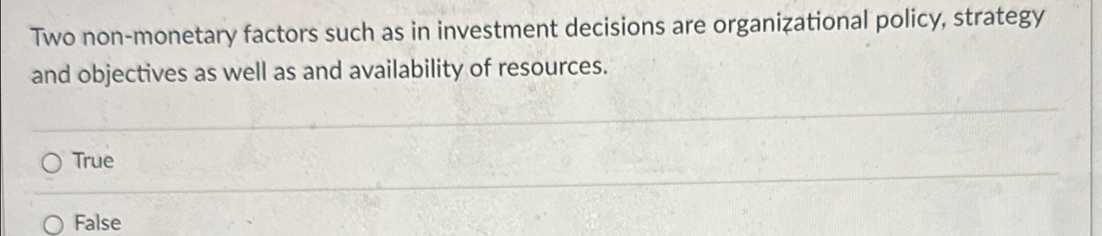Solved Two non-monetary factors such as in investment | Chegg.com