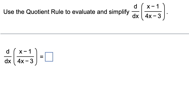 Solved Use the Quotient Rule to evaluate and simplify | Chegg.com