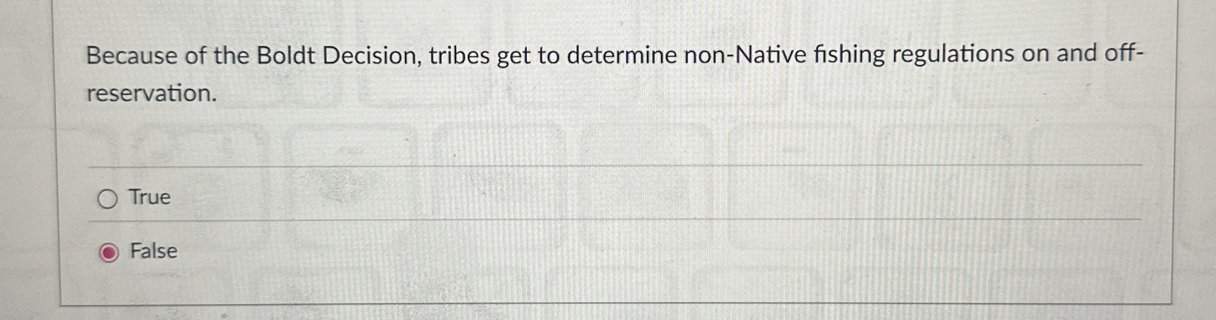 Solved Because of the Boldt Decision, tribes get to | Chegg.com