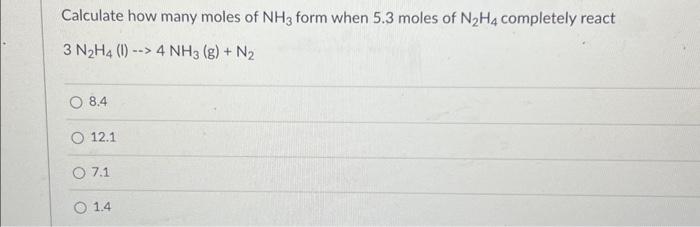 Solved Calculate how many moles of NH3 form when 5.3 moles | Chegg.com