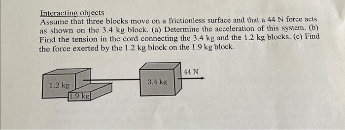 Solved Interacting objects Assume that three blocks move on | Chegg.com