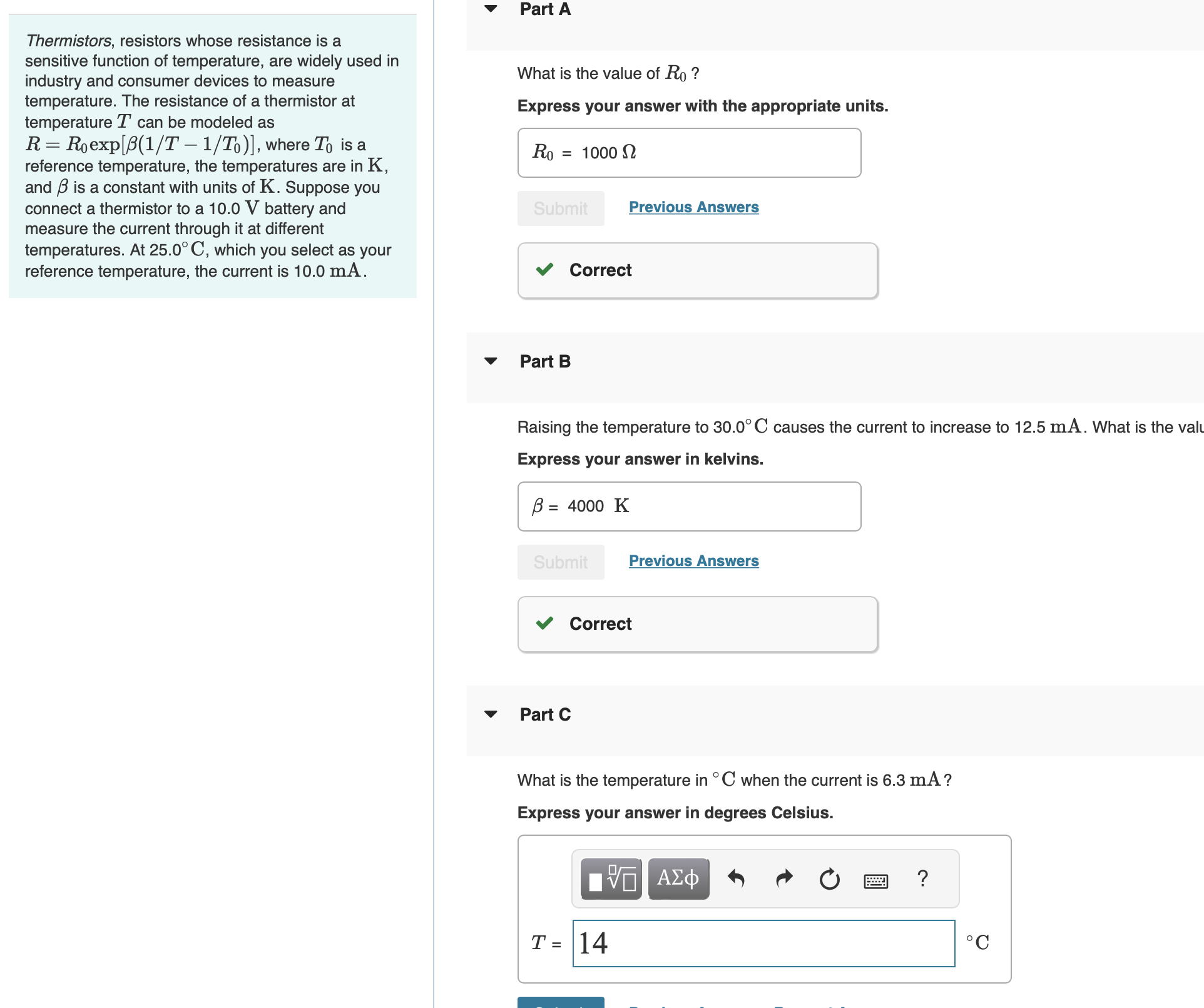 Solved Thermistors, resistors whose resistance is asensitive | Chegg.com