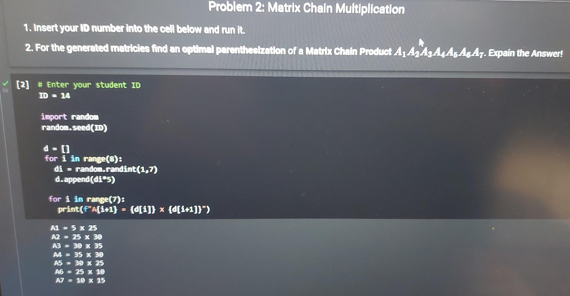 Solved For the generated matricies find an optimal | Chegg.com