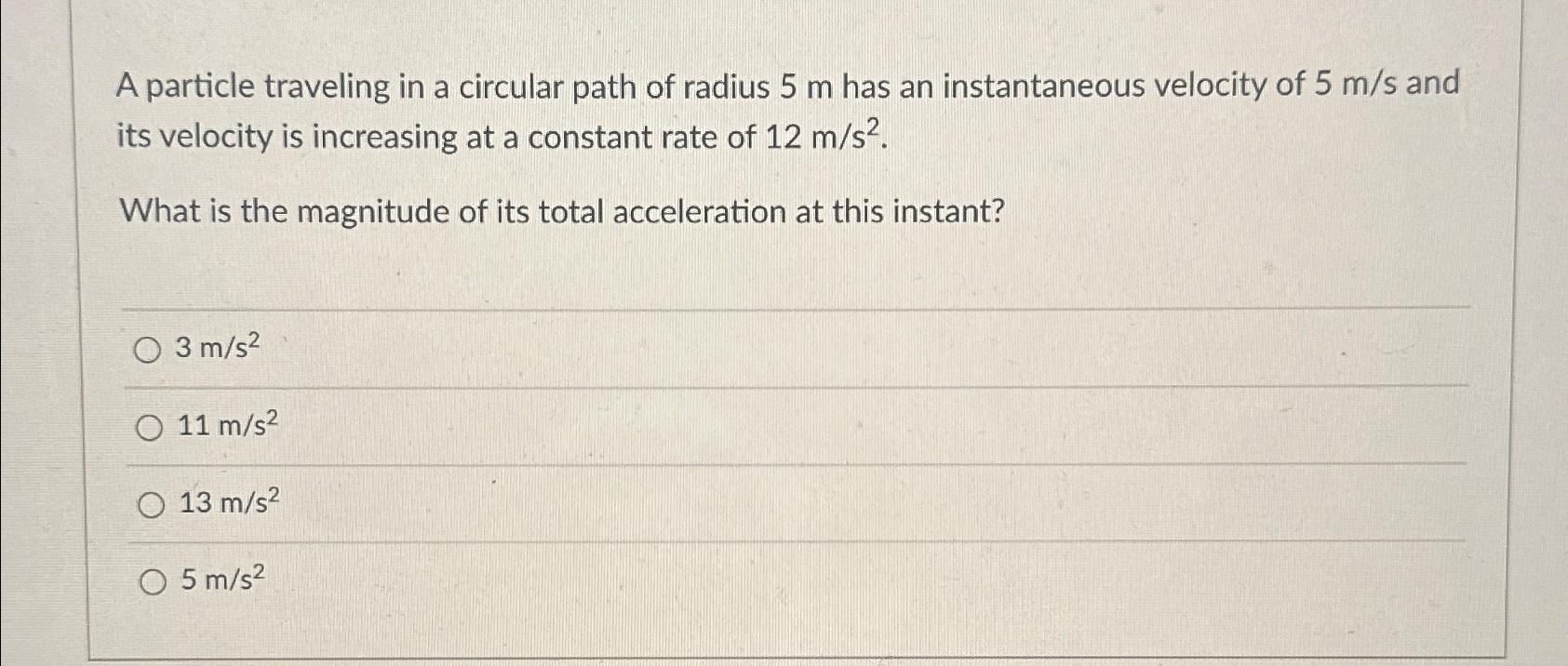 Solved A particle traveling in a circular path of radius 5m | Chegg.com