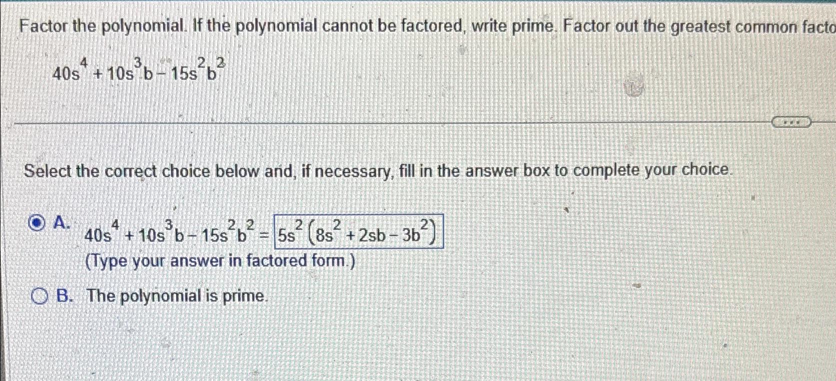 Factor the polynomial. If the polynomial cannot be | Chegg.com
