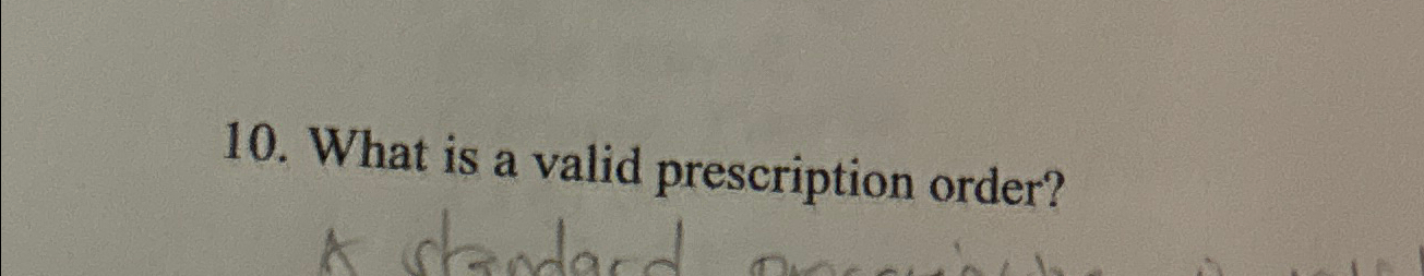 Solved What is a valid prescription order? | Chegg.com