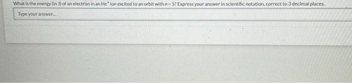 Solved What Is The Energy In J Of An Electron In An