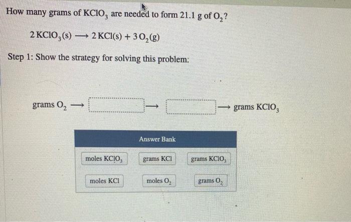 Solved How many grams of KClo, are needed to form 21.1 g of | Chegg.com