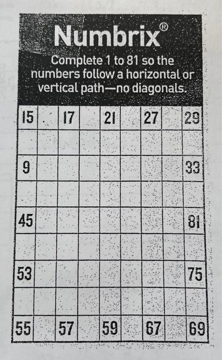 Solved Numbrix Complete 1 to 81 so the numbers follow a | Chegg.com