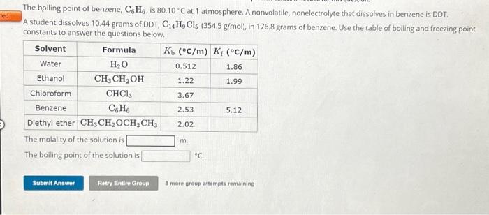 Solved The boiling point of benzene, C6H6, is 80.10∘C at 1 | Chegg.com
