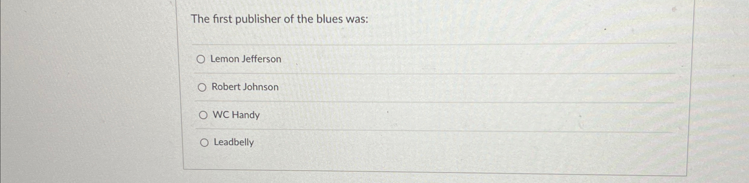 The first publisher of the blues was:Lemon | Chegg.com