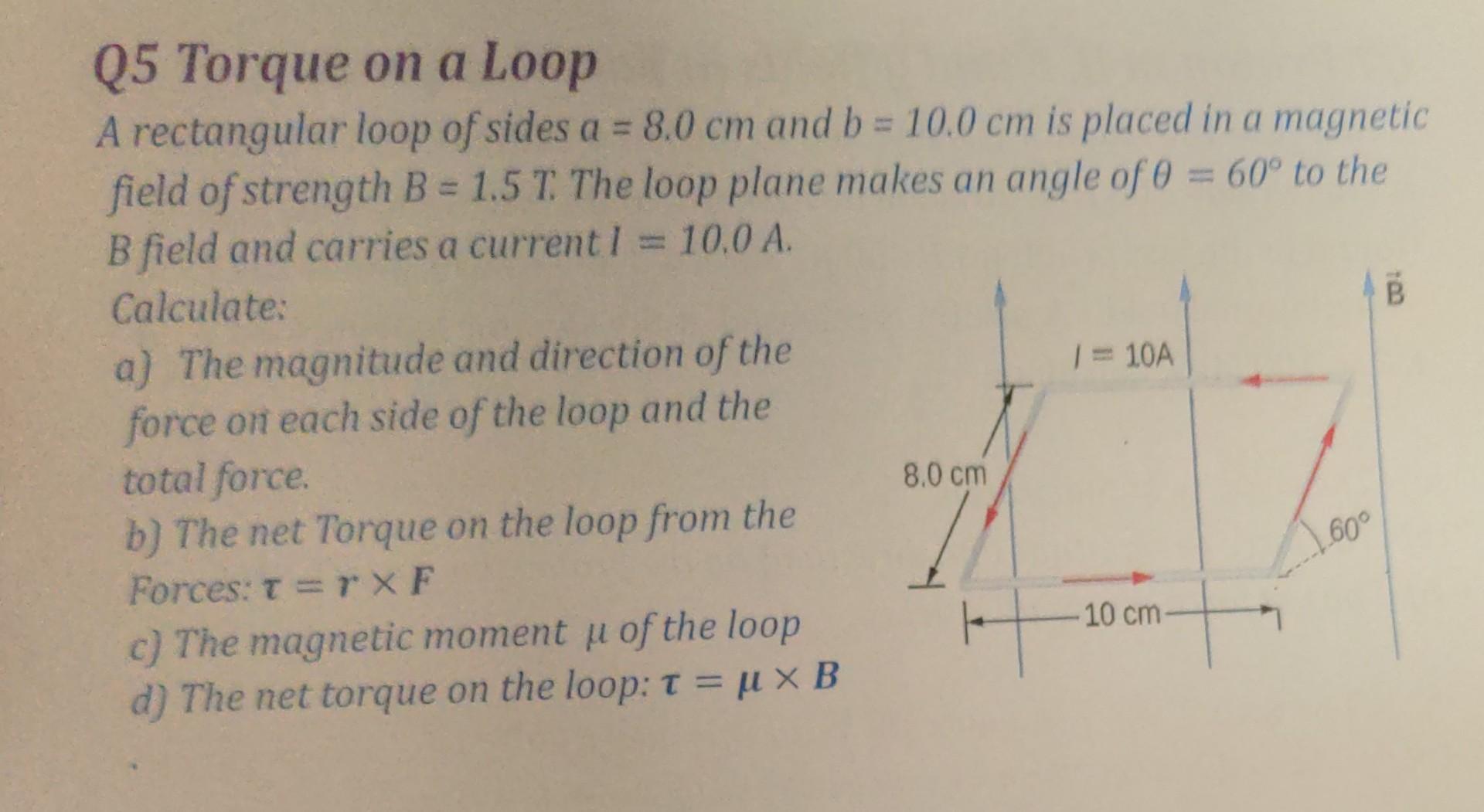 Solved 1 = 10A Q5 Torque on a Loop A rectangular loop of | Chegg.com