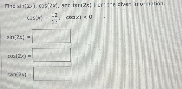 Solved Find sin(2x), cos(2x), and tan(2x) from the given | Chegg.com