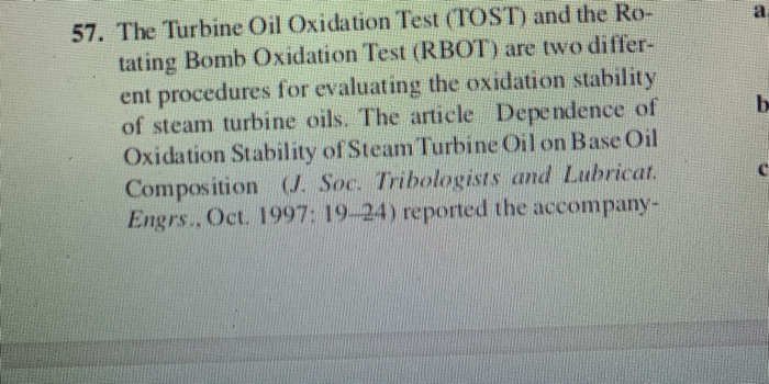 Solved 57. The Turbine Oil Oxidation Test (TOST) and the Ro- | Chegg.com