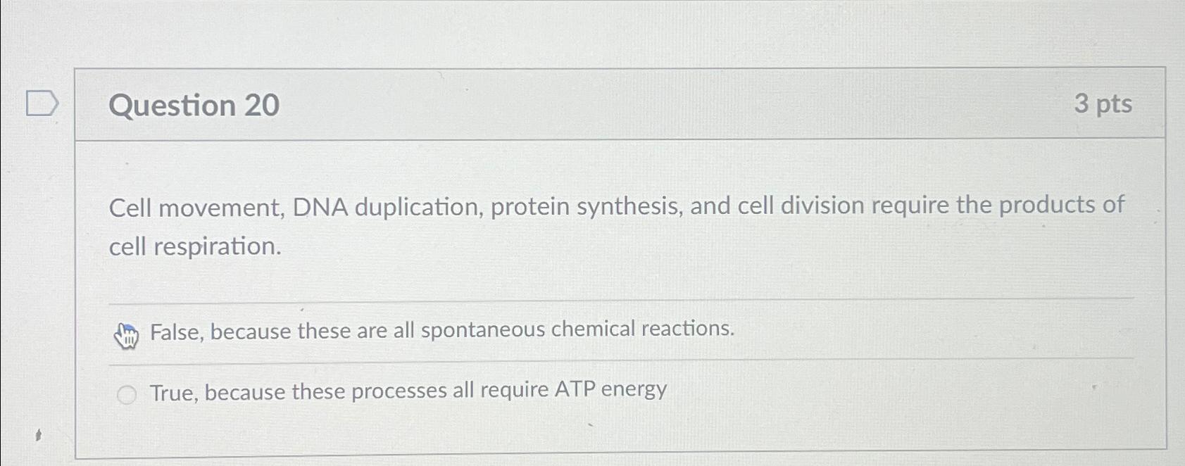 Solved Question 203 ﻿ptsCell movement, DNA duplication, | Chegg.com