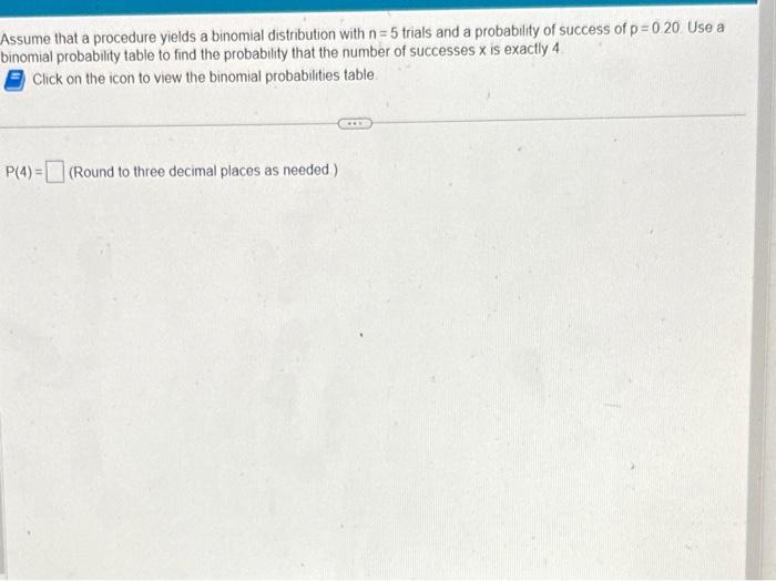 Solved Assume that a procedure yields a binomial | Chegg.com